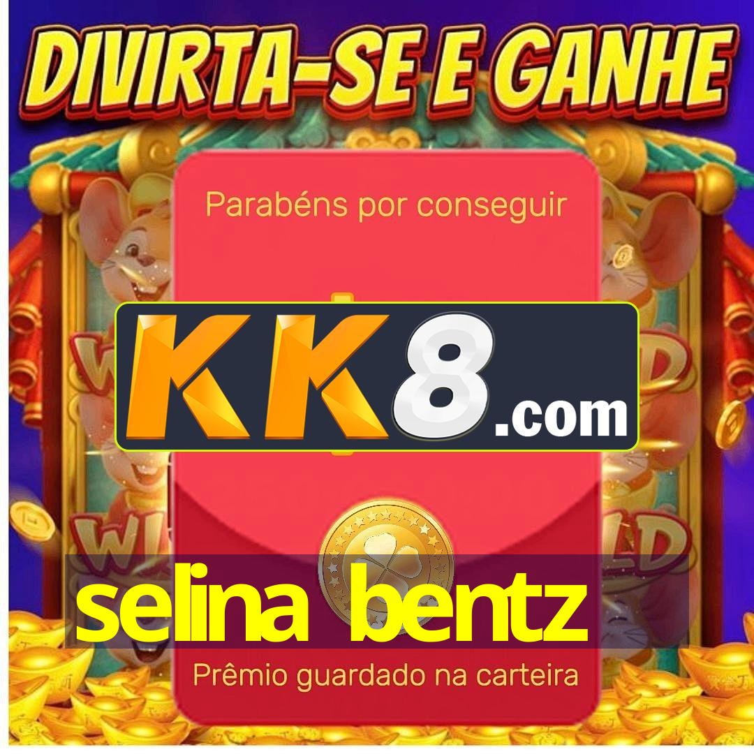 Selina Bentz 🥇o Maior Cassino Online
